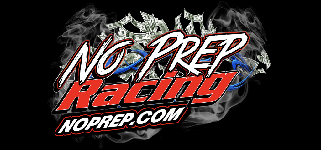 No Prep Kings Rules - No Prep Racing