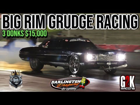 DONKMASTER BIG RIM GRUDGE RACING $15,000 ON THE LINE - No Prep Racing