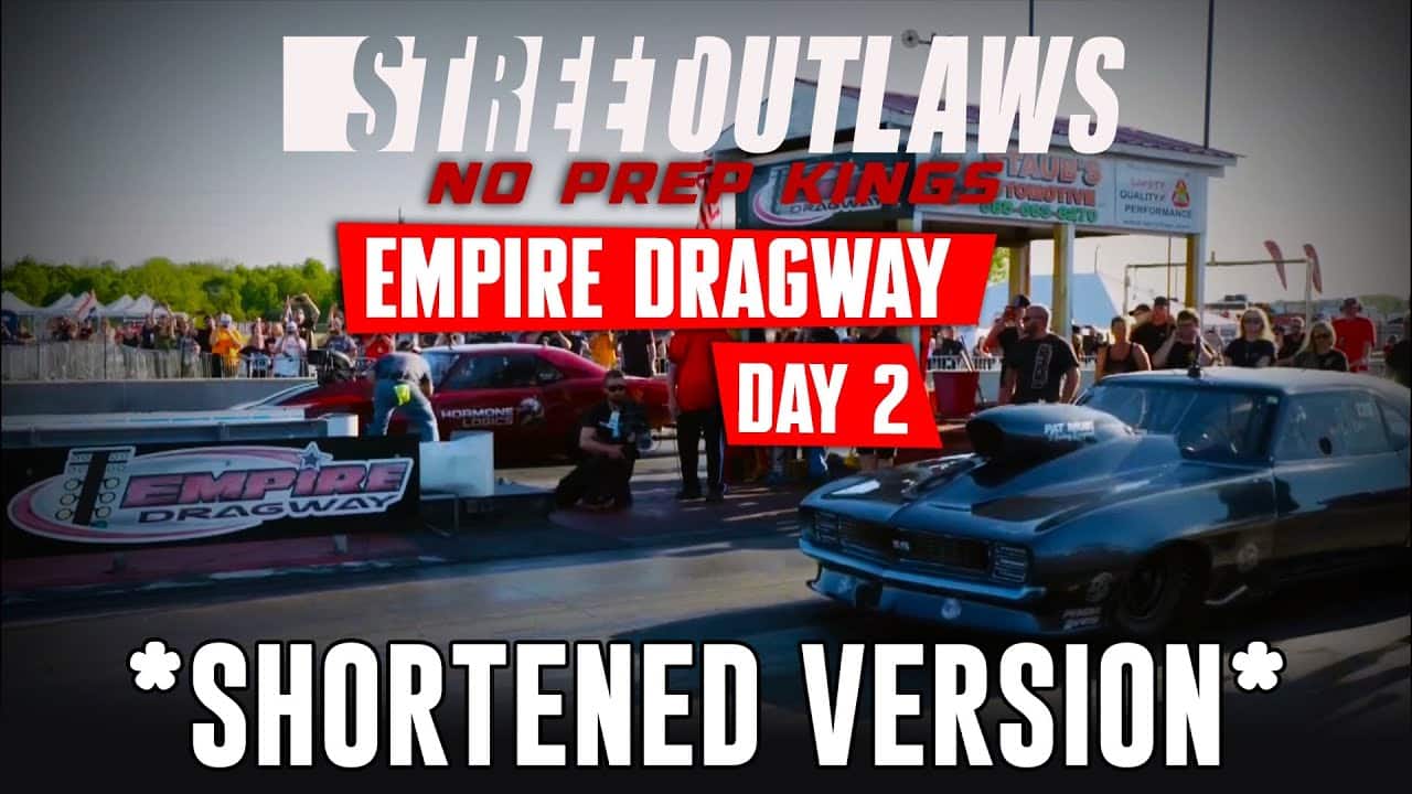 No Prep Kings Empire Dragway Day 2 NPK Live Stream: Highlights and ...